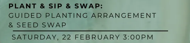 Plant&Sip And "Seed swap" | Event At Mundi Center